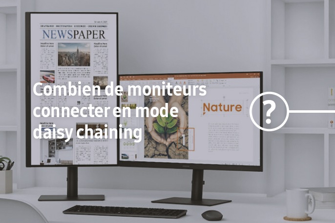 daisy chaining pour un poste de travail parfait | Entreprise Samsung ...