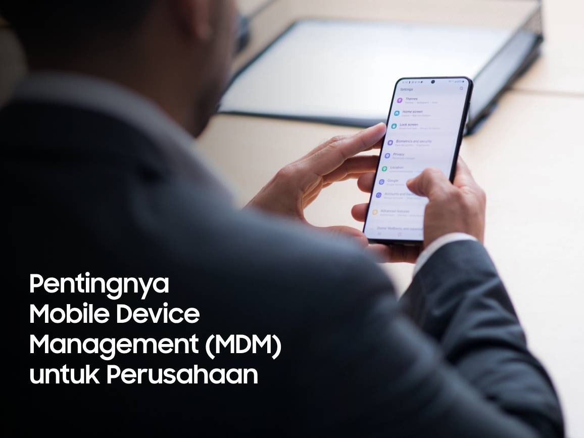 Manfaat Mobile Device Management (MDM) untuk Mengelola Perangkat ...