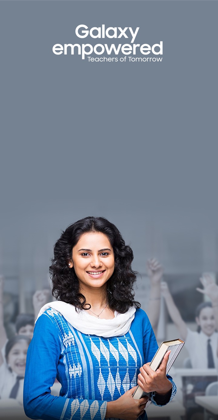 Galaxy empowered - Teachers of Tomorrow | Samsung India