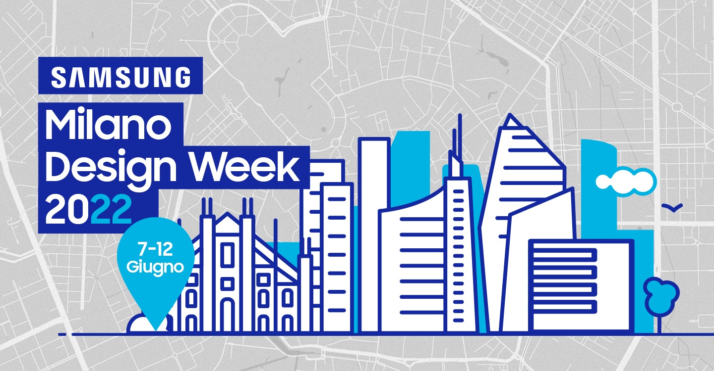 Samsung Milano Design Week 2022 | Samsung Italia