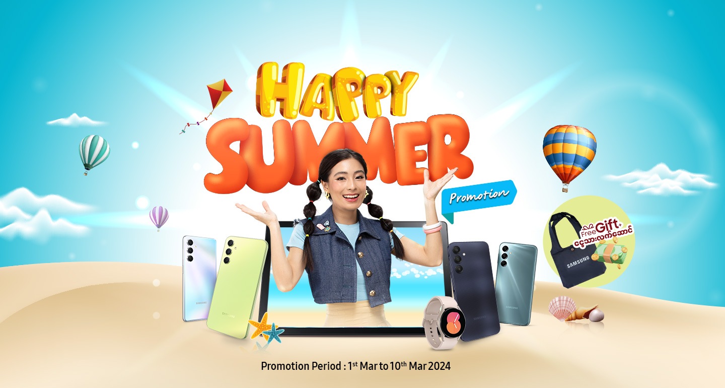 Samsung Myanmar Happy Summer Cash Back Promotion | Samsung Myanmar