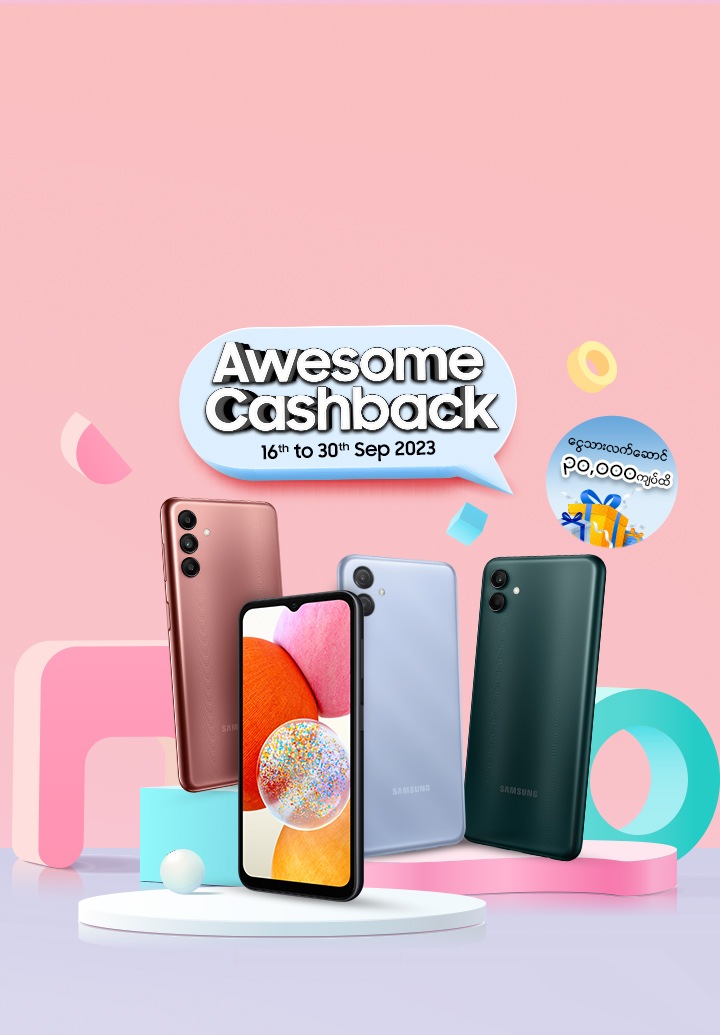 Samsung Myanmar Awesome Cash back Promotion | Samsung Myanmar