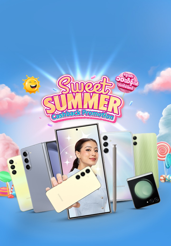 Sweet Summer Cash Back Promotion | Samsung Myanmar