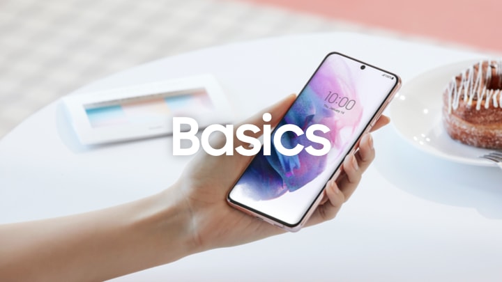 Basics | Samsung & You | Samsung Nederland