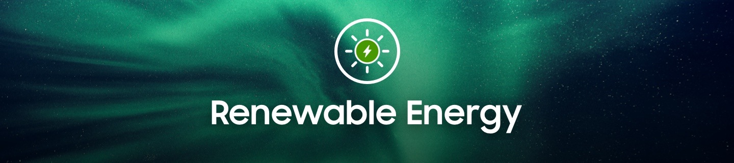 Renewable Energy | Samsung US