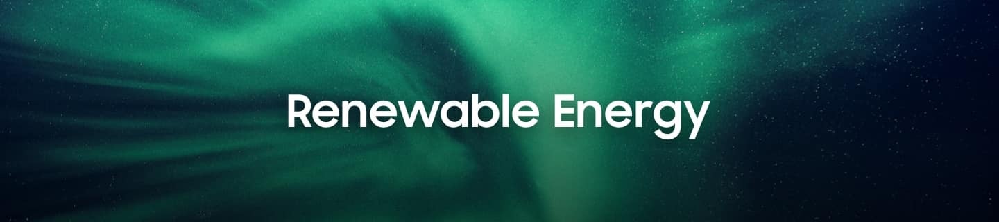 Renewable Energy | Samsung US