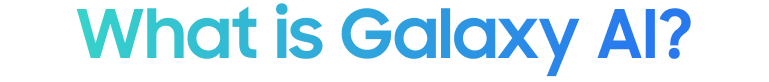 Galaxy AI | Mobile AI and AI Features on Devices | Samsung US
